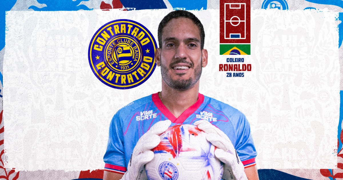 Bahia anuncia goleiro Ronaldo por empréstimo até o fim de 2025 - Bahia ...