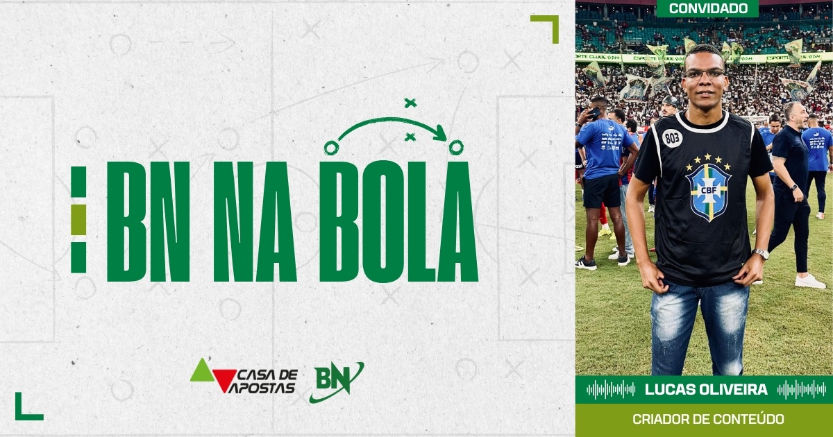 BN na Bola recebe Lucas Oliveira, baiano e criador de conteúdos de ...