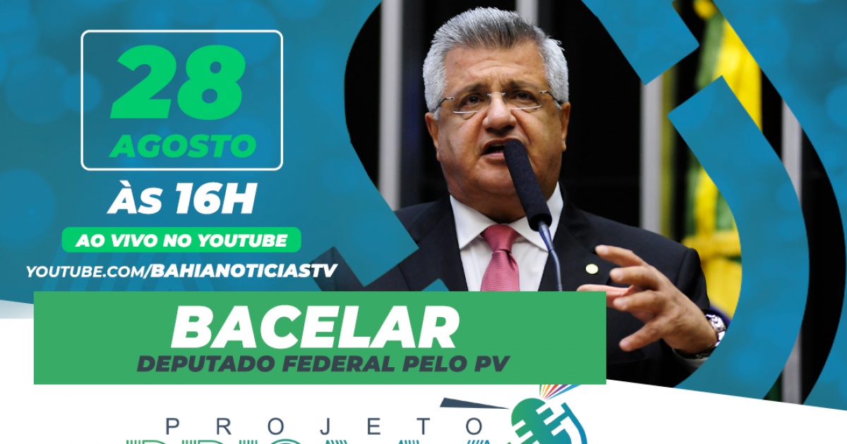 Projeto Prisma entrevista Bacelar, deputado federal pelo PV - Bahia ...